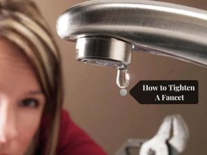 How To Tighten A Kitchen Faucet: Just These Steps
