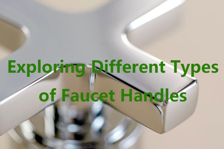 Exploring Different Types of Faucet Handles: A Comprehensive Guide ...